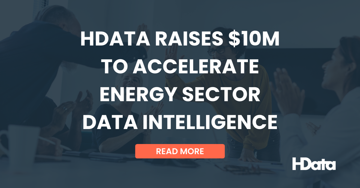 HData Raises $10 Million to Accelerate Energy-Sector Data Intelligence